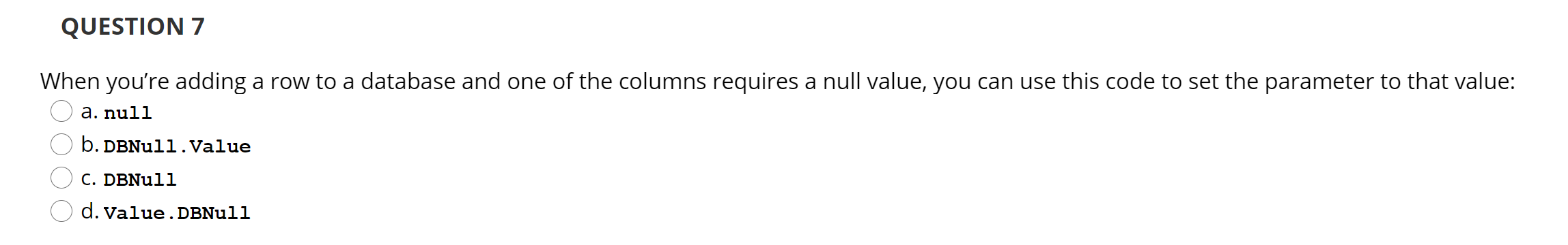 Solved QUESTION 7 When you're adding a row to a database and | Chegg.com