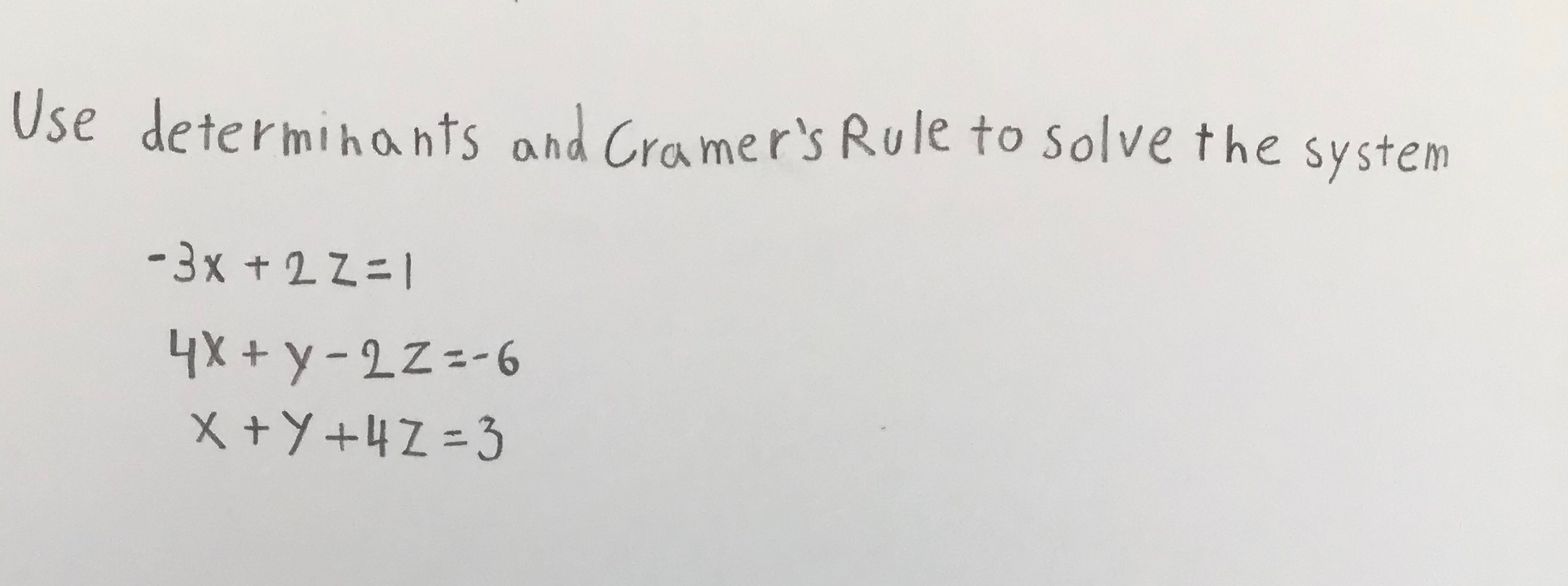 Solved Use determinants and Cramer's Rule to solve the | Chegg.com