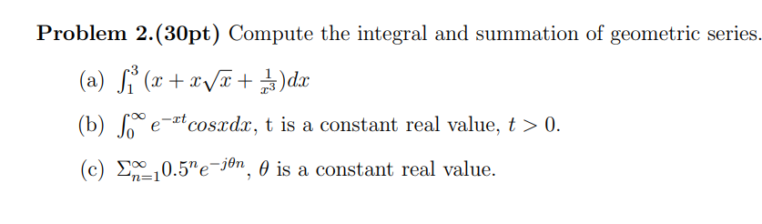 Solved Problem 2.(30pt) Compute the integral and summation | Chegg.com