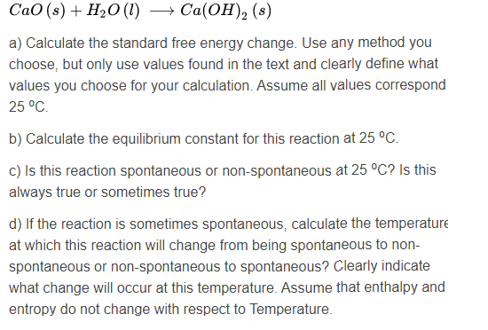 Solved CaO (8) + H2O (0) + Ca(OH)2 (s) a) Calculate the | Chegg.com
