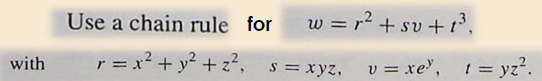 Solved Use a chain rule for w=r2+sv+t3, with | Chegg.com