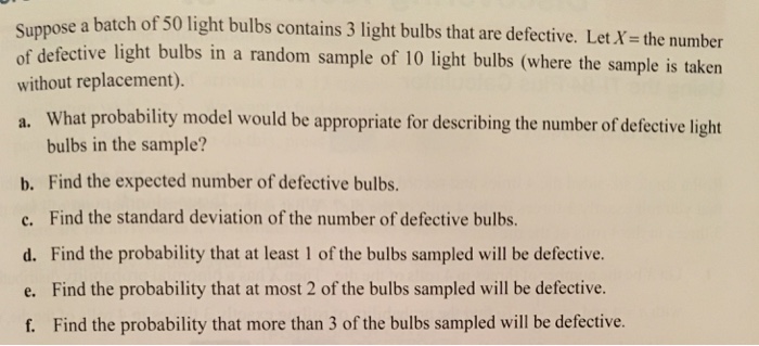 Solved batch of 50 light bulbs contains 3 light bulbs that | Chegg.com