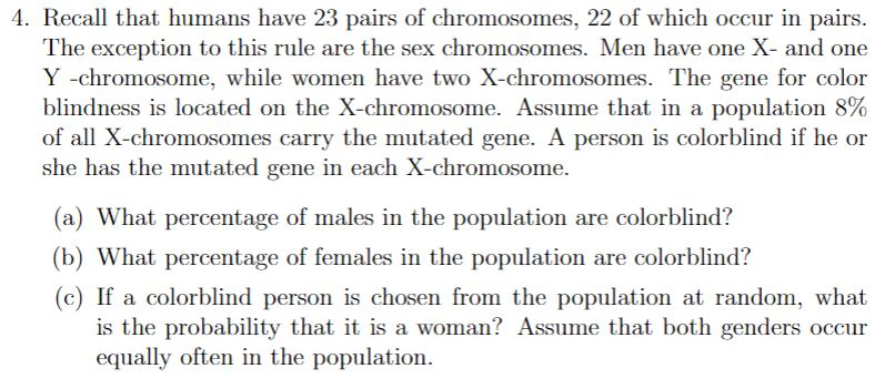 Solved 4. Recall that humans have 23 pairs of chromosomes, | Chegg.com