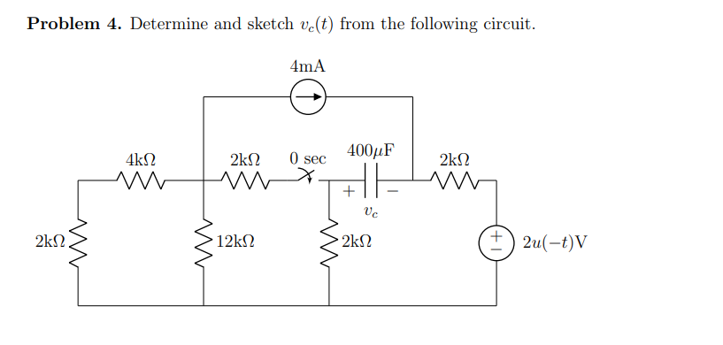 Solved Problem 4. Determine and sketch vc(t) from the | Chegg.com