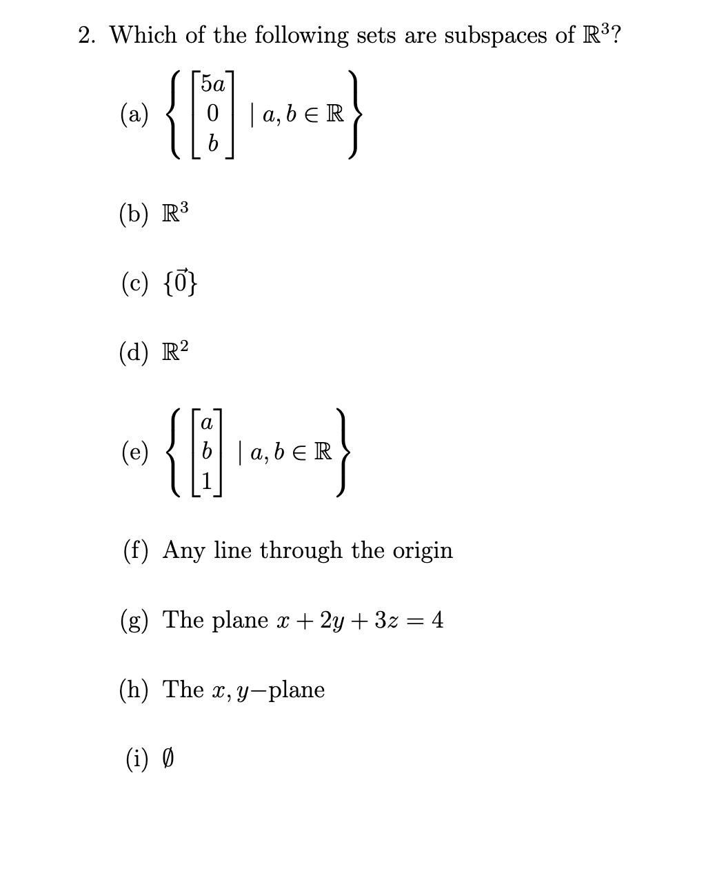 Solved Which of the following sets are subspaces of R3? (a) | Chegg.com