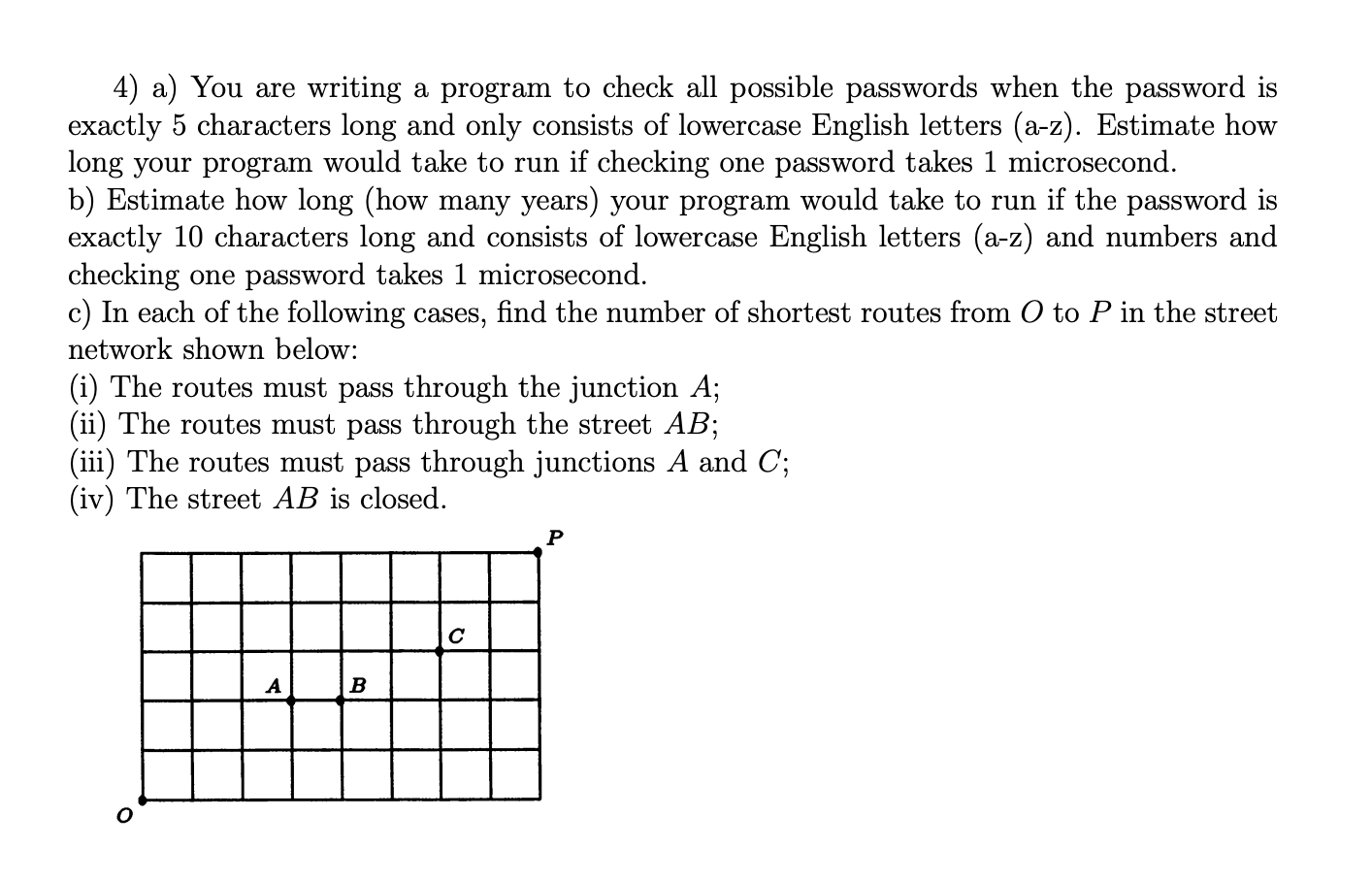 Solved 4) ﻿a) ﻿You are writing a program to check all | Chegg.com