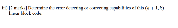 a) Consider the following (k + 1,k) systematic linear | Chegg.com