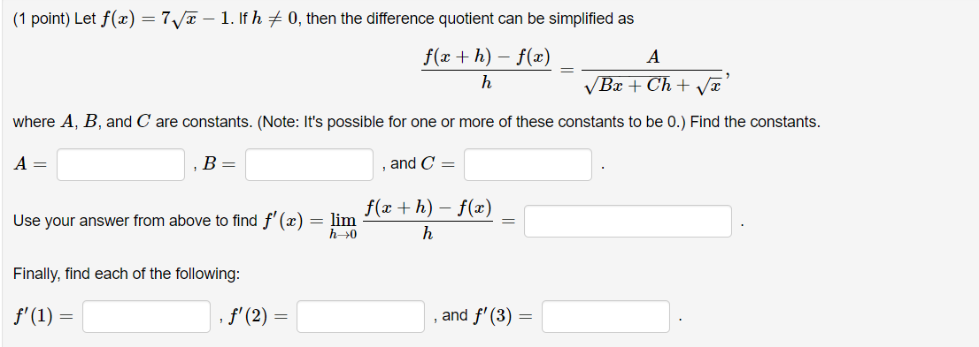 Solved (1 point) Let f(x)=7x−1. If h =0, then the difference | Chegg.com