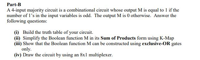 Solved Part-B A 4-input majority circuit is a combinational | Chegg.com