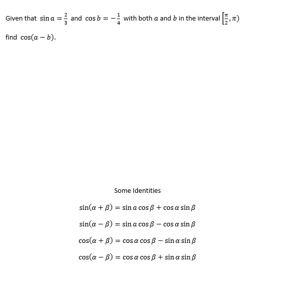 Solved Given that sin a = and cos b = with both a and b in | Chegg.com