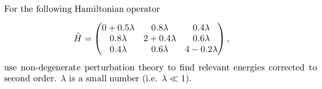 Solved For the following Hamiltonian operator H = (0 +0.51 | Chegg.com