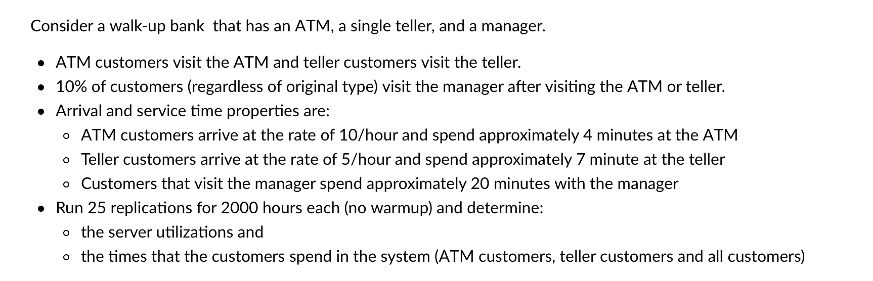 Consider a walk-up bank that has an ATM, a single | Chegg.com