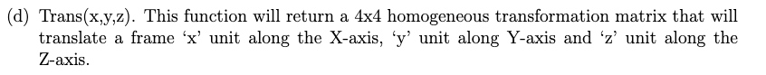 Solved b) roty(ϕ). This function will return a 4×4 | Chegg.com