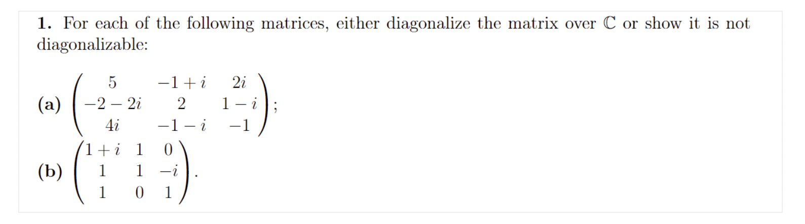 Solved 1. For each of the following matrices, either | Chegg.com