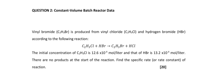 QUESTION 2: Constant-Volume Batch Reactor DataVinyl | Chegg.com