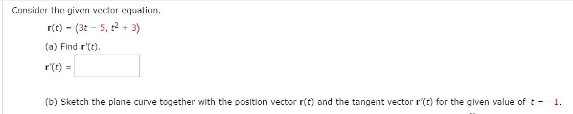 Solved Consider the given vector equation. r(t) = e18ti + | Chegg.com