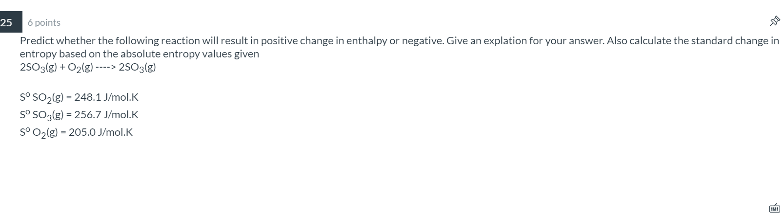Solved 25 6 points Predict whether the following reaction | Chegg.com