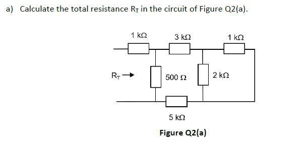 Solved a) Calculate the total resistance Rt in the circuit | Chegg.com