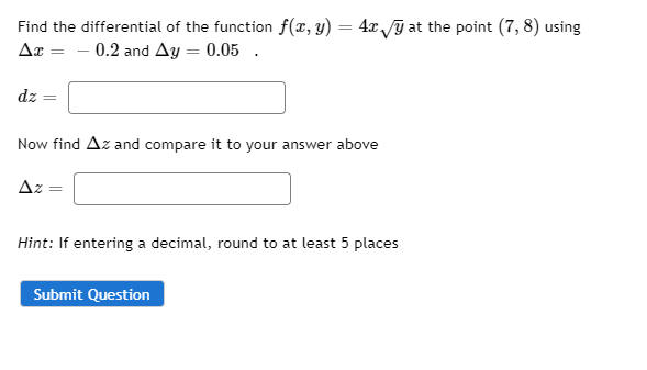Solved Use the total differential to approximate the change | Chegg.com