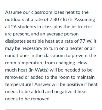 Solved Assume our classroom loses heat to the outdoors at a | Chegg.com