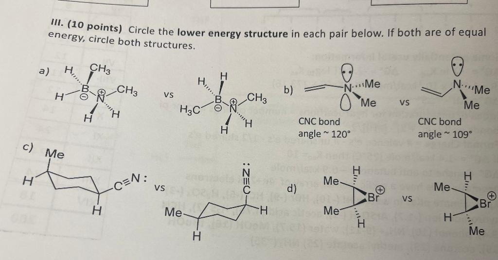 Solved III. (10 points) Circle the lower energy structure in | Chegg.com