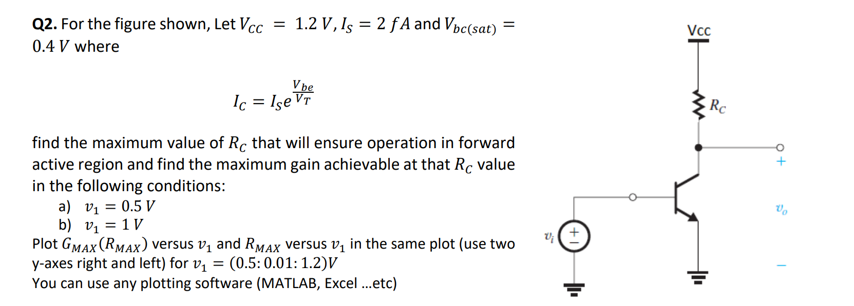 Solved Q2. ﻿For the figure shown, Let VCC=1.2V,IS=2fA ﻿and | Chegg.com