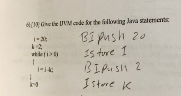 Solved 6 10 Give The Ijvm Code For The Following Java