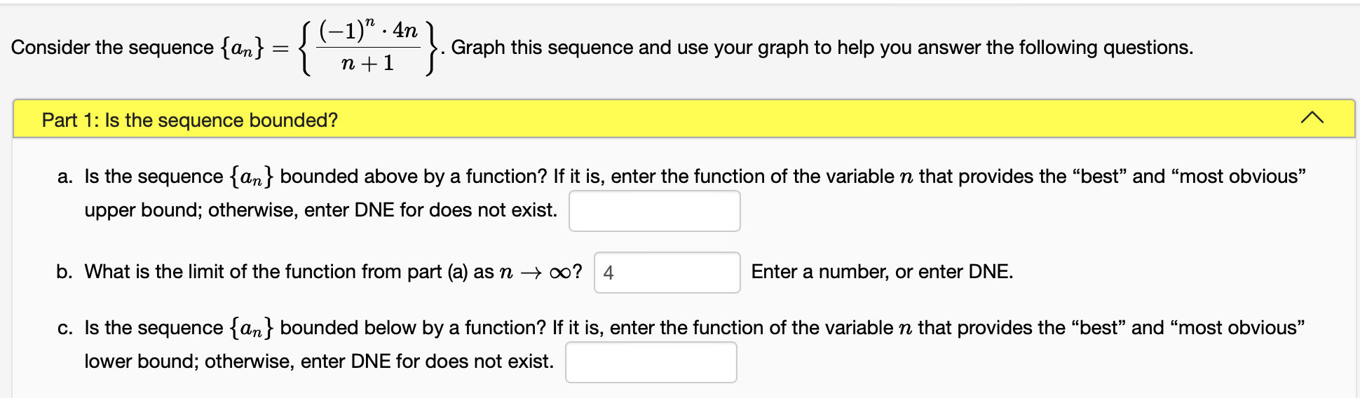 Solved Consider the sequence {an}={n+1(−1)n⋅4n}. Graph this | Chegg.com