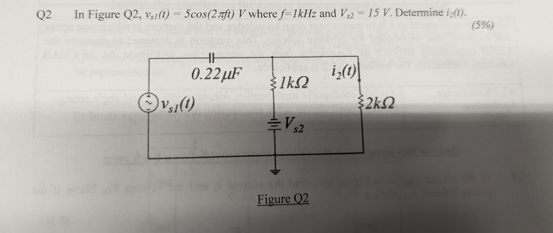 Solved Q2 In Figure Q2, vs1(t)=5cos(2πft)V where f=1kHz and | Chegg.com