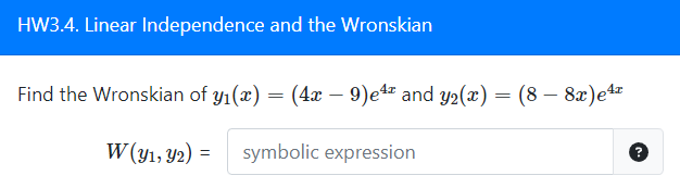 Solved Nronskian Of Y1 X 4x−9 E4x And Y2 X 8−8x E4x