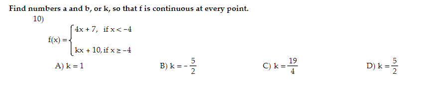 Solved Find numbers a and b, or k, so that fis continuous at | Chegg.com
