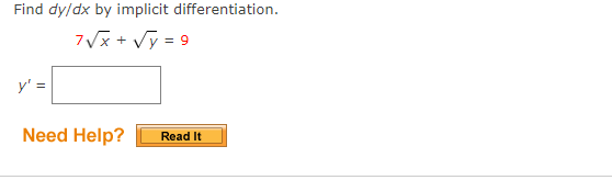 Solved Find dy/dx by implicit differentiation. 7x+y=9 y′= | Chegg.com