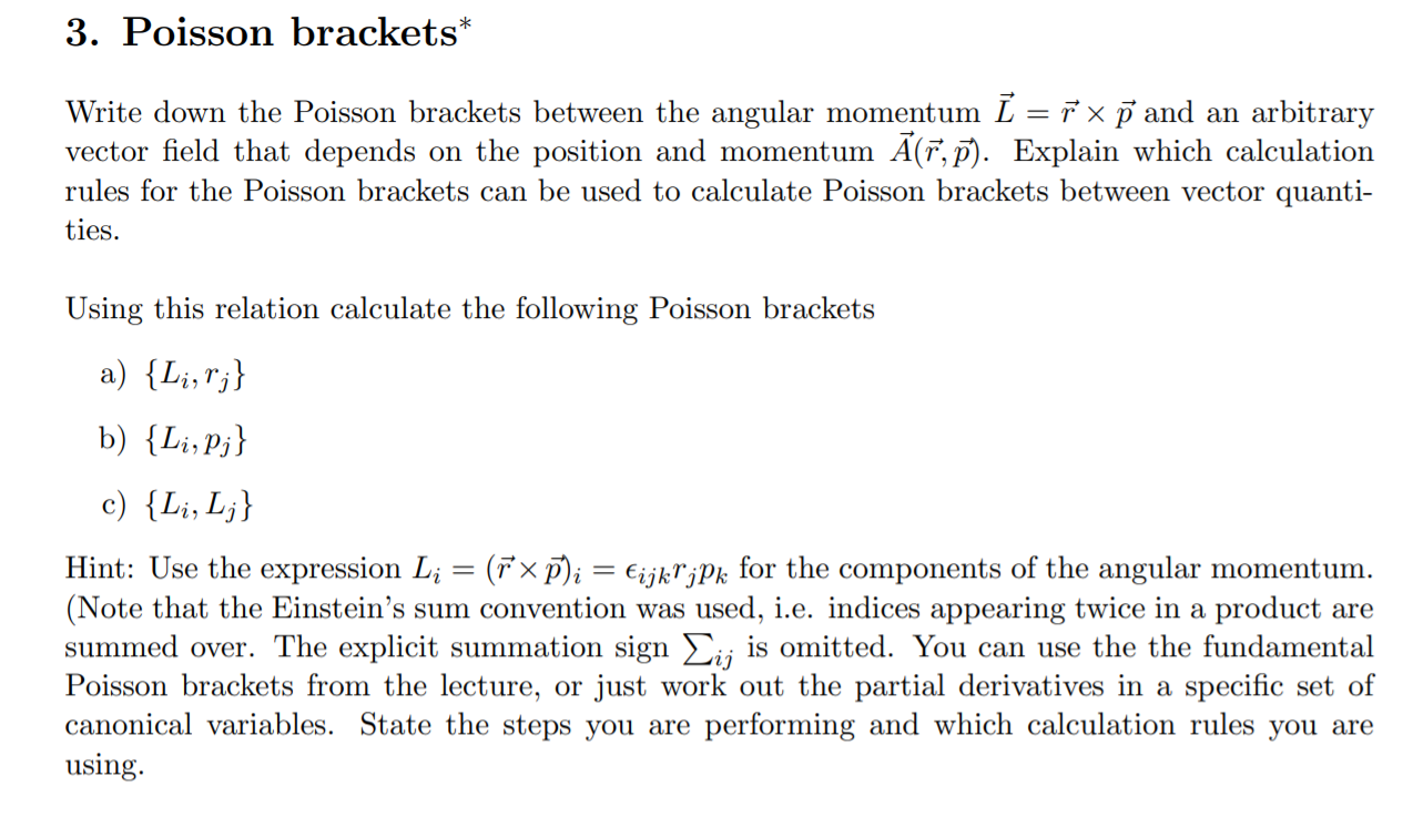 Solved 3. Poisson brackets* Write down the Poisson brackets | Chegg.com Solved 3. Poisson brackets* Write down the Poisson brackets | Chegg.com