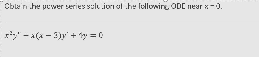 Solved Obtain the power series solution of the following ODE | Chegg.com