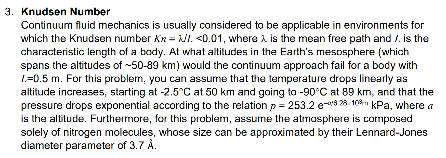 Solved Knudsen Number Continuum fluid mechanics is usually | Chegg.com