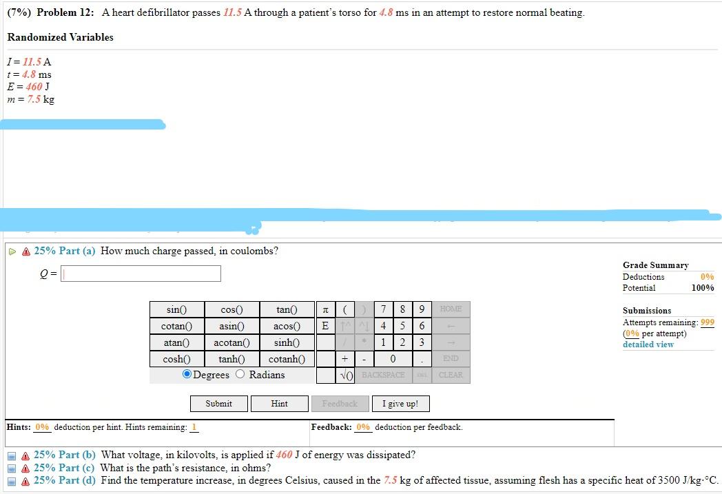Solved (7\%) Problem 12: A heart defibrillator passes 11.5 A | Chegg.com
