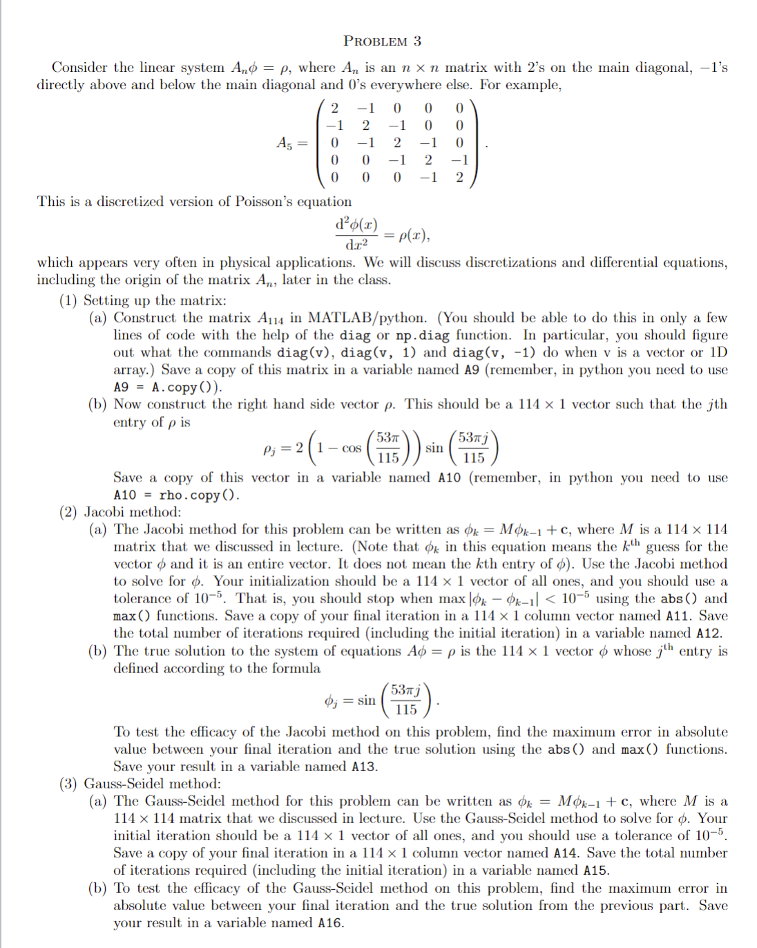 Solved Problem 3Consider the linear system Anφ=ρ, ﻿where An | Chegg.com