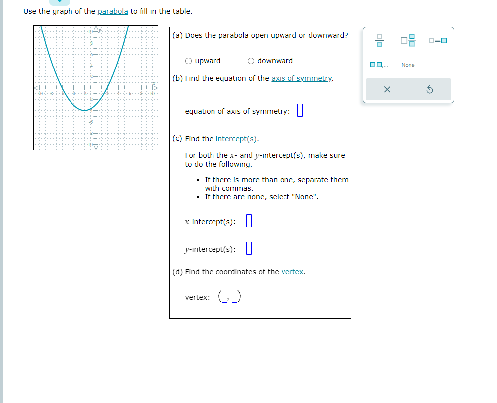 [Solved]: Use the graph of the parabola to fill in the tab