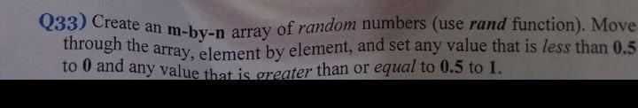 Solved 033) Create an m-by-n array of random numbers (use | Chegg.com
