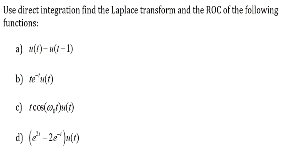 Solved Use direct integration find the Laplace transform and | Chegg.com