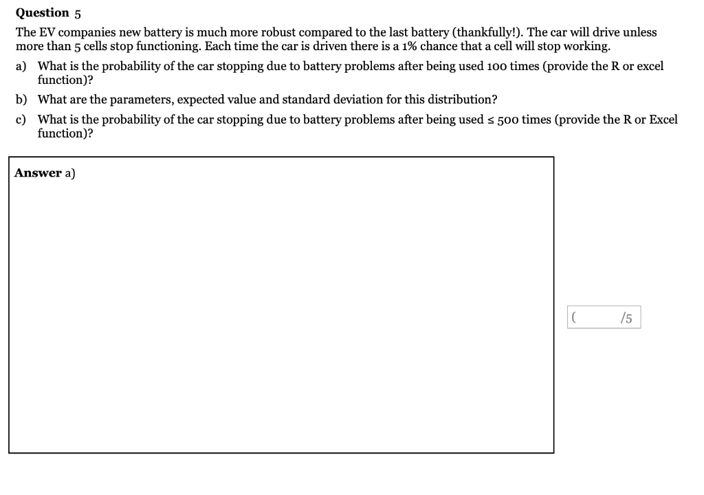 Solved Question 5 The EV companies new battery is much more | Chegg.com