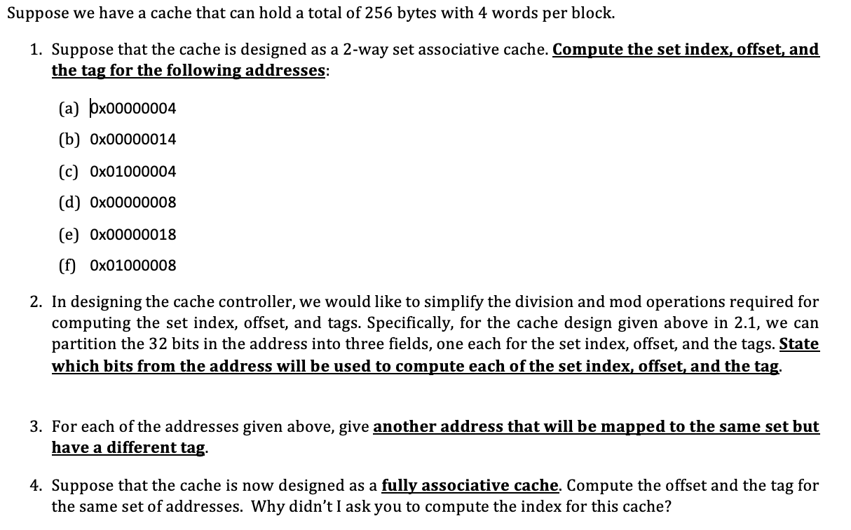 Solved Suppose we have a cache that can hold a total of 256 | Chegg.com