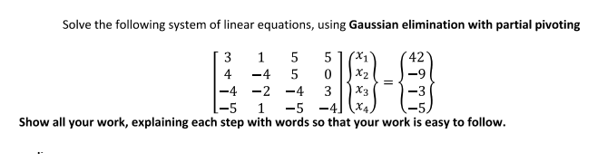 Solved Solve the following system of linear equations, using | Chegg.com