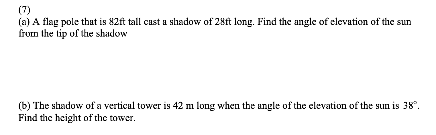 Solved (7) (a) A flag pole that is 82ft tall cast a shadow | Chegg.com