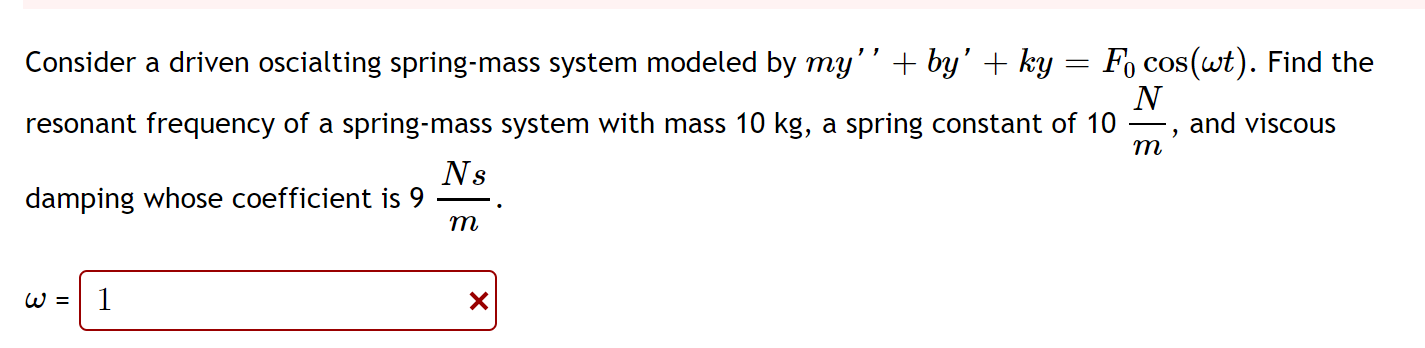 Solved Consider a driven oscialting spring-mass system | Chegg.com