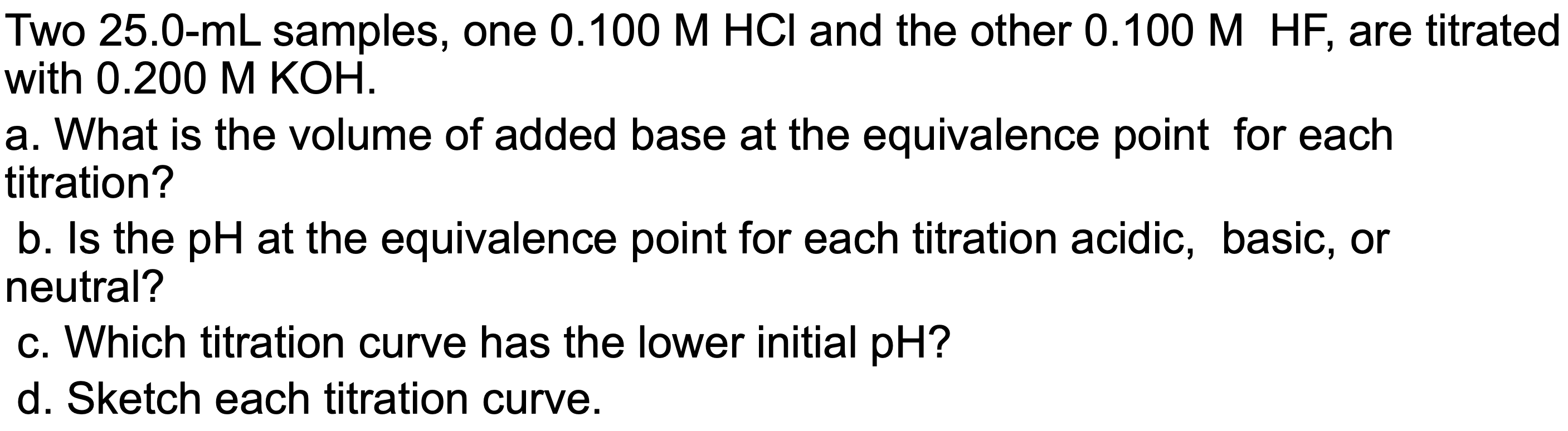 Solved Two 25.0-mL samples, one 0.100MHCl and the other | Chegg.com