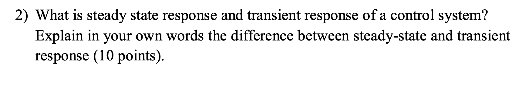 Solved 2) What is steady state response and transient | Chegg.com