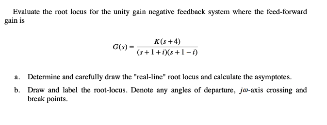 Solved Evaluate the root locus for the unity gain negative | Chegg.com