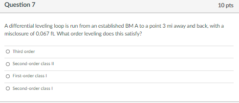 Solved Question 7 10 pts A differential leveling loop is run | Chegg.com