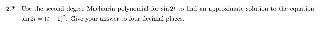Solved Use the second degree Maclaurin polynomial for | Chegg.com
